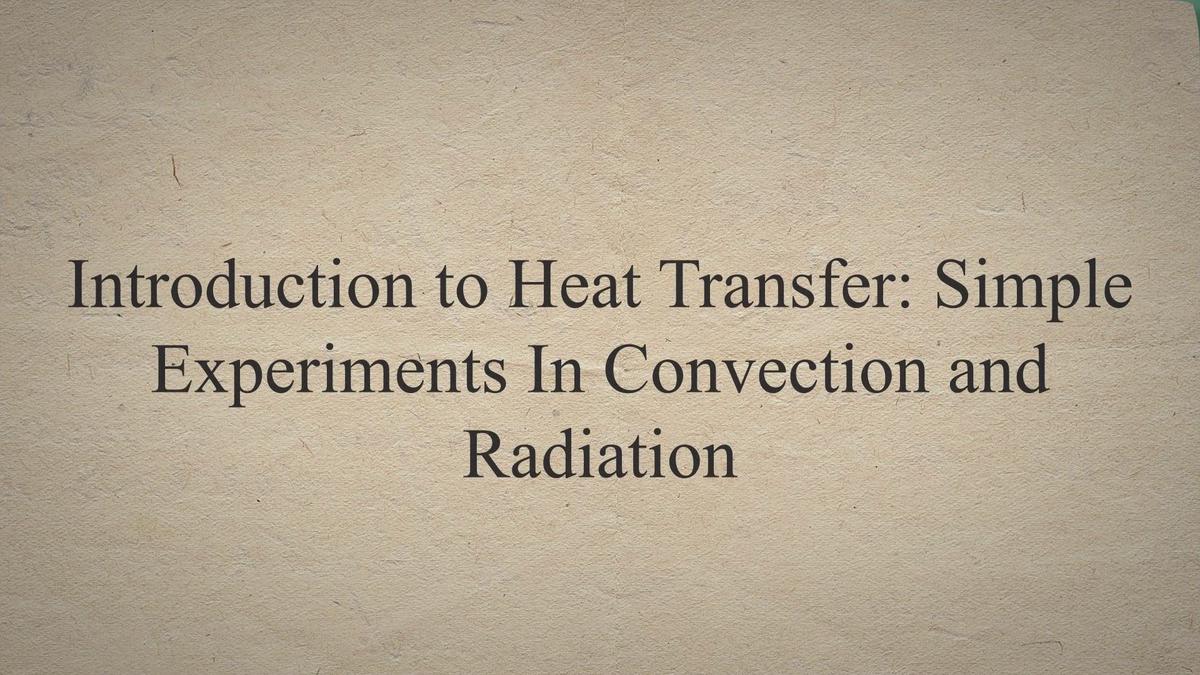 Introduction to Heat Transfer: Simple Experiments In Convection and ...