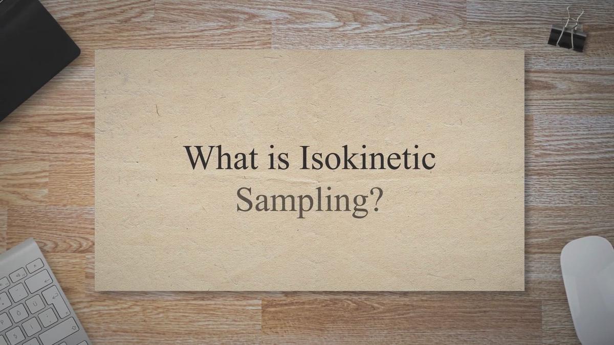 Isokinetic Sampling Method Using a Probe: Overview