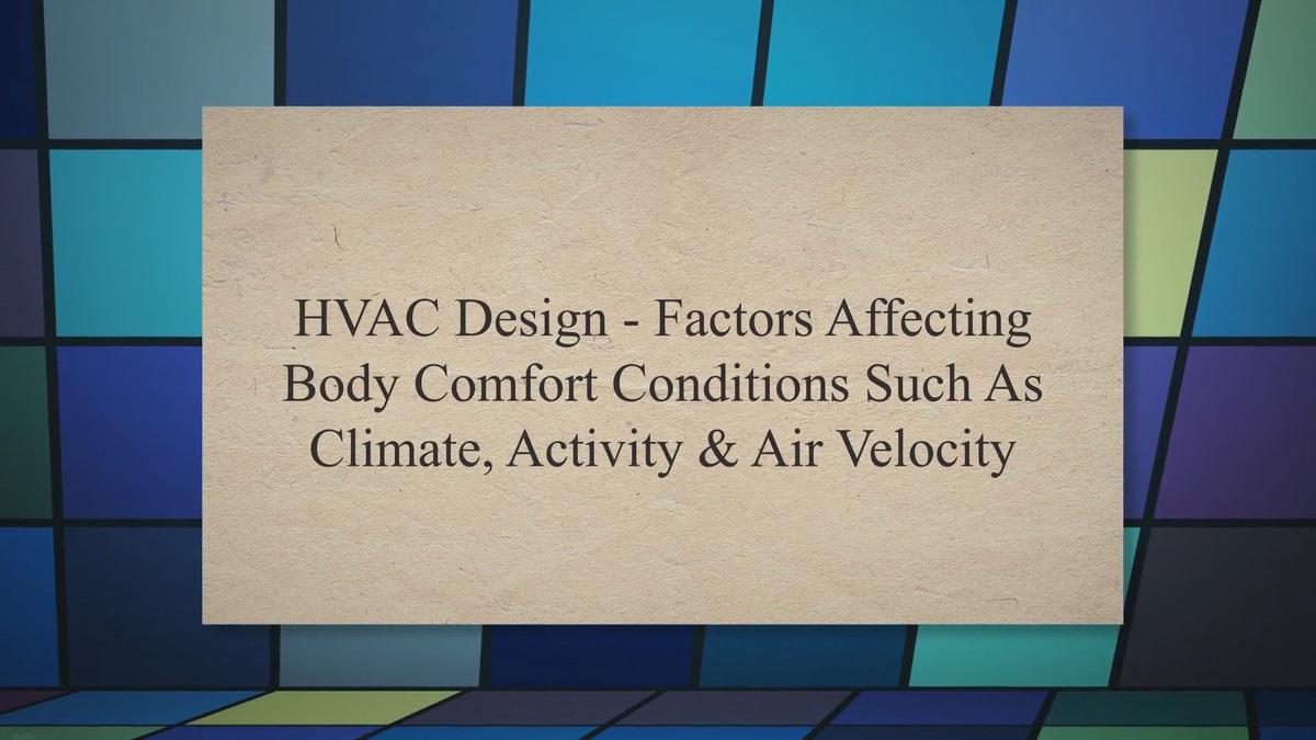 HVAC Design - Factors Affecting Body Comfort Conditions Such As Climate ...