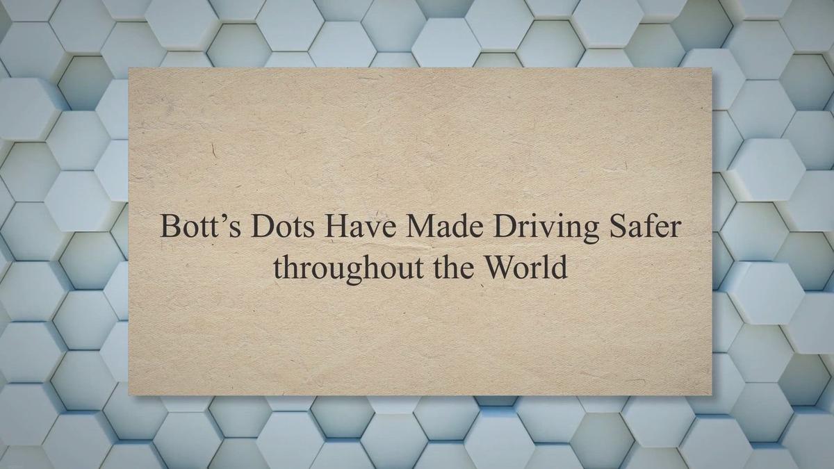 Bott’s Dots Have Made Driving Safer throughout the World