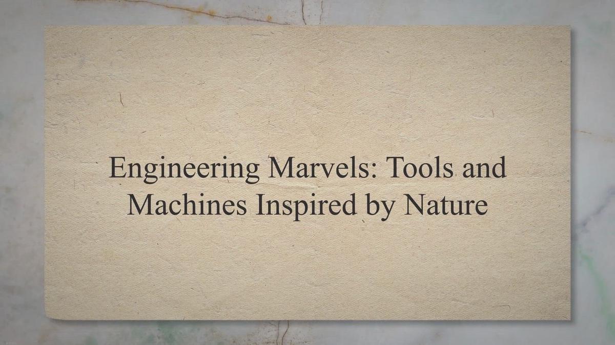 Engineering Marvels: Tools and Machines Inspired by Nature