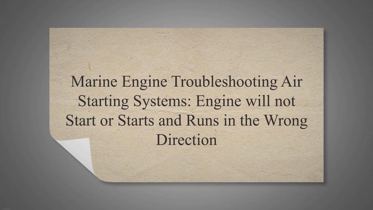 Marine Engine Troubleshooting Air Starting Systems: Engine will not ...