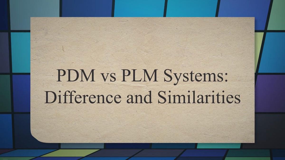 PDM vs PLM Systems: Difference and Similarities